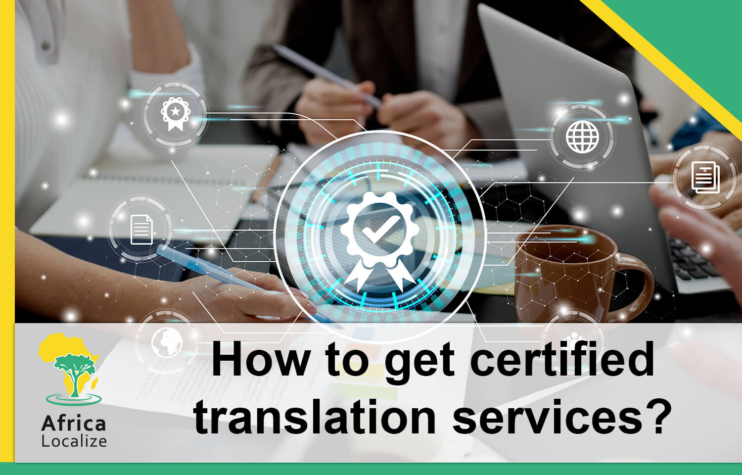 How to get Certified Translation Services?